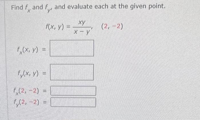 Solved Find fx and fy′ and evaluate each at the given point. | Chegg.com