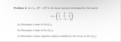 Solved Problem 2: Let LA:R3→R3 ﻿be the linour operator | Chegg.com