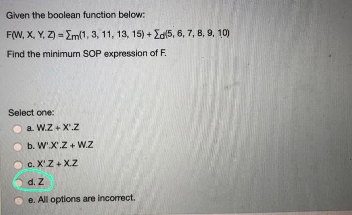 Solved Given F(a,b,c,d)=Σ(0,3,4,7,15)+Σd(1,2,5,10,11), then | Chegg.com