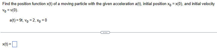 Solved Find the position function x(t) ﻿of a moving particle | Chegg.com
