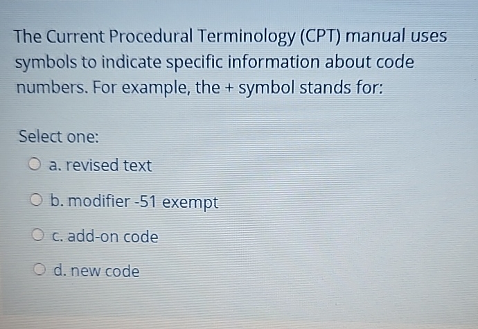 Solved The Current Procedural Terminology (CPT) ﻿manual uses | Chegg.com