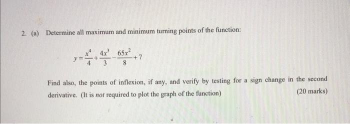 Solved 2. (a) Determine all maximum and minimum turning | Chegg.com