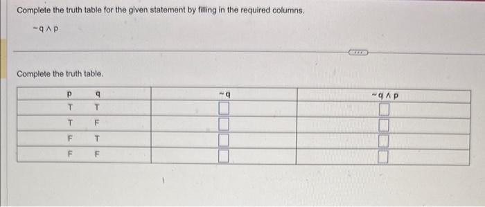 Solved Complete the truth table for the given statement by | Chegg.com Solved Complete the truth table for the given statement by | Chegg.com