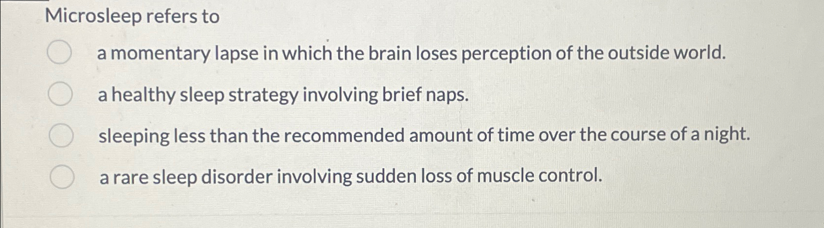 Solved Microsleep refers toa momentary lapse in which the | Chegg.com