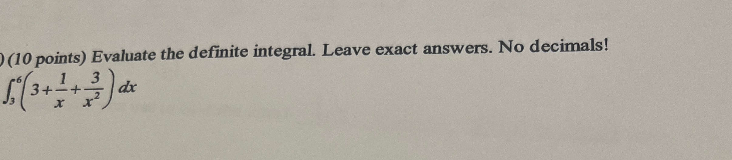 Solved (10 ﻿points) ﻿Evaluate the definite integral. Leave | Chegg.com