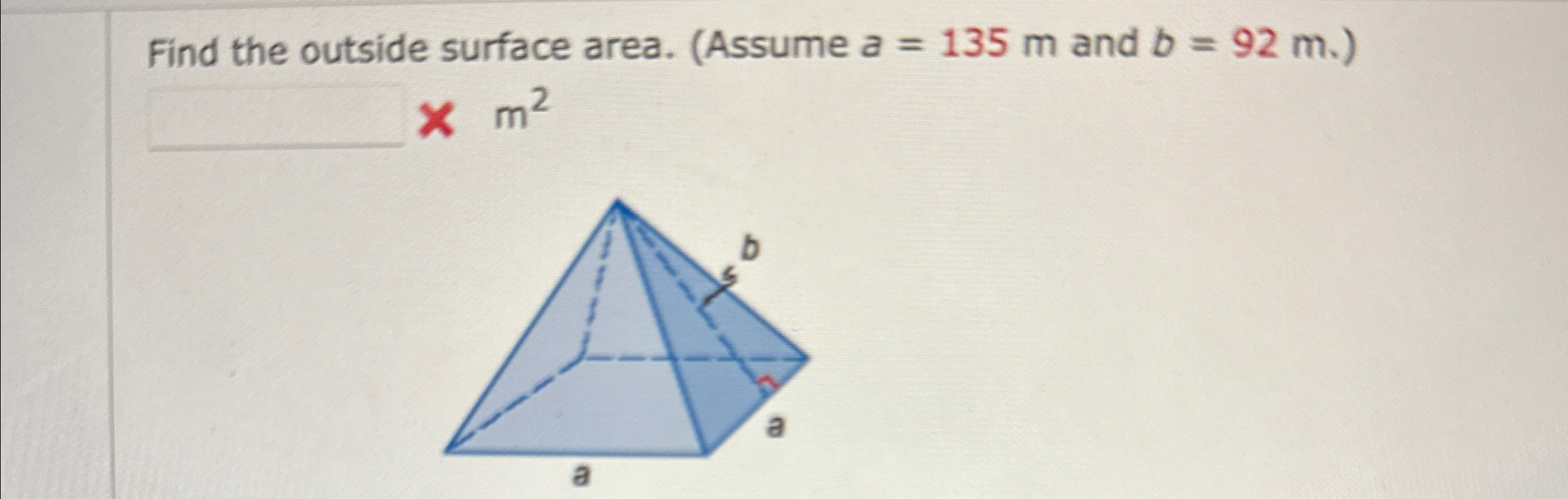 Solved Find the outside surface area. (Assume a=135m ﻿and | Chegg.com