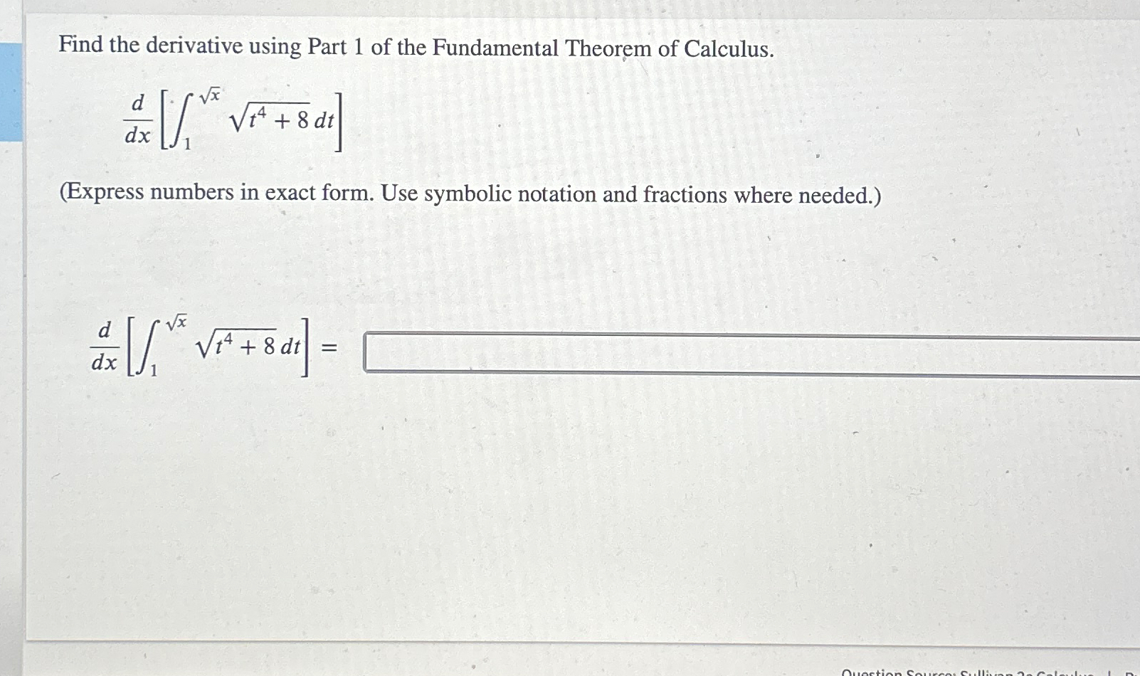 Solved Find the derivative using Part 1 ﻿of the Fundamental | Chegg.com