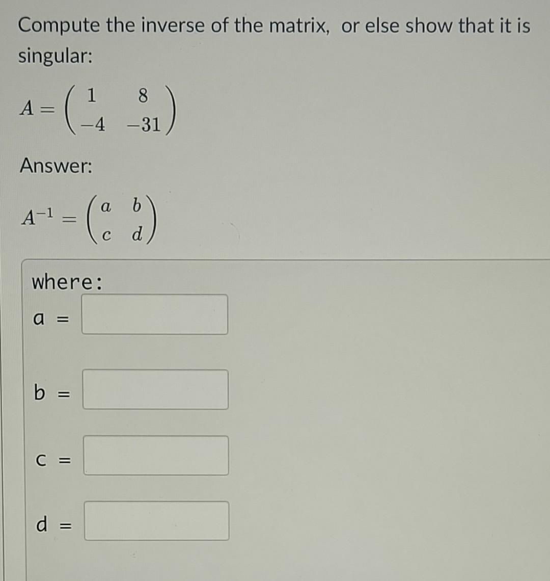 Solved Compute the inverse of the matrix, or else show that | Chegg.com