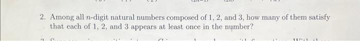 Solved 2. Among all n-digit natural numbers composed of 1,2 | Chegg.com