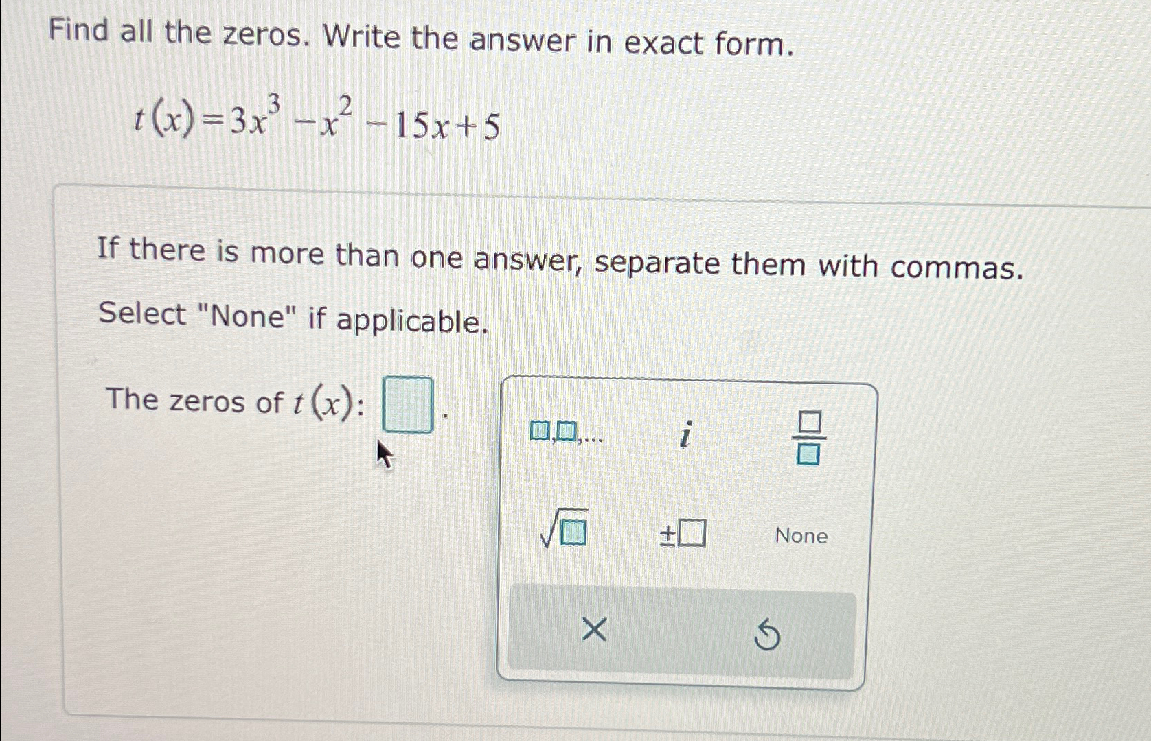 Solved Find all the zeros. Write the answer in exact | Chegg.com