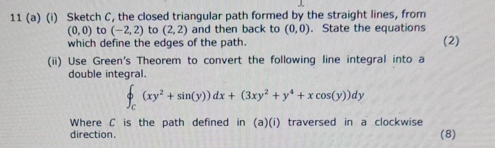 Solved (2) 11 (a) (i) Sketch C, the closed triangular path | Chegg.com