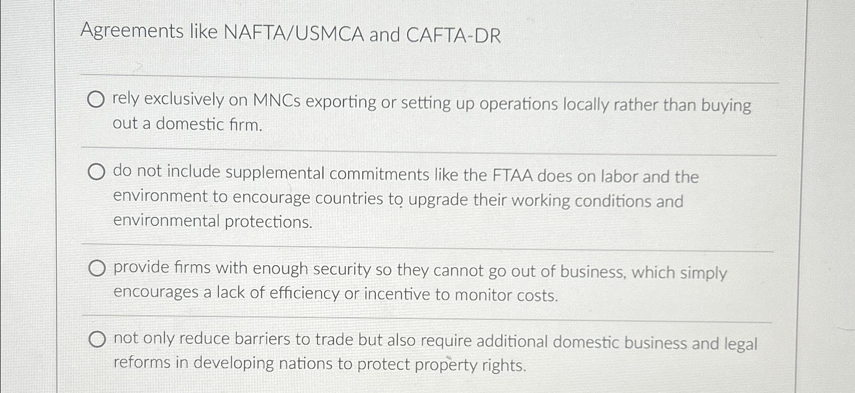 Solved Agreements like NAFTA/USMCA and CAFTA-DRrely | Chegg.com