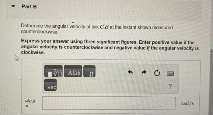 The Angular Velocity Of Link Ab Is ωab 4rad S Link