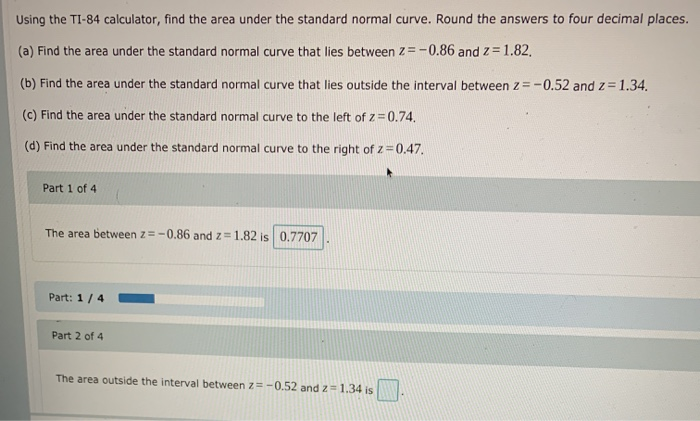 Solved Using the TI-84 calculator, find the area under the | Chegg.com