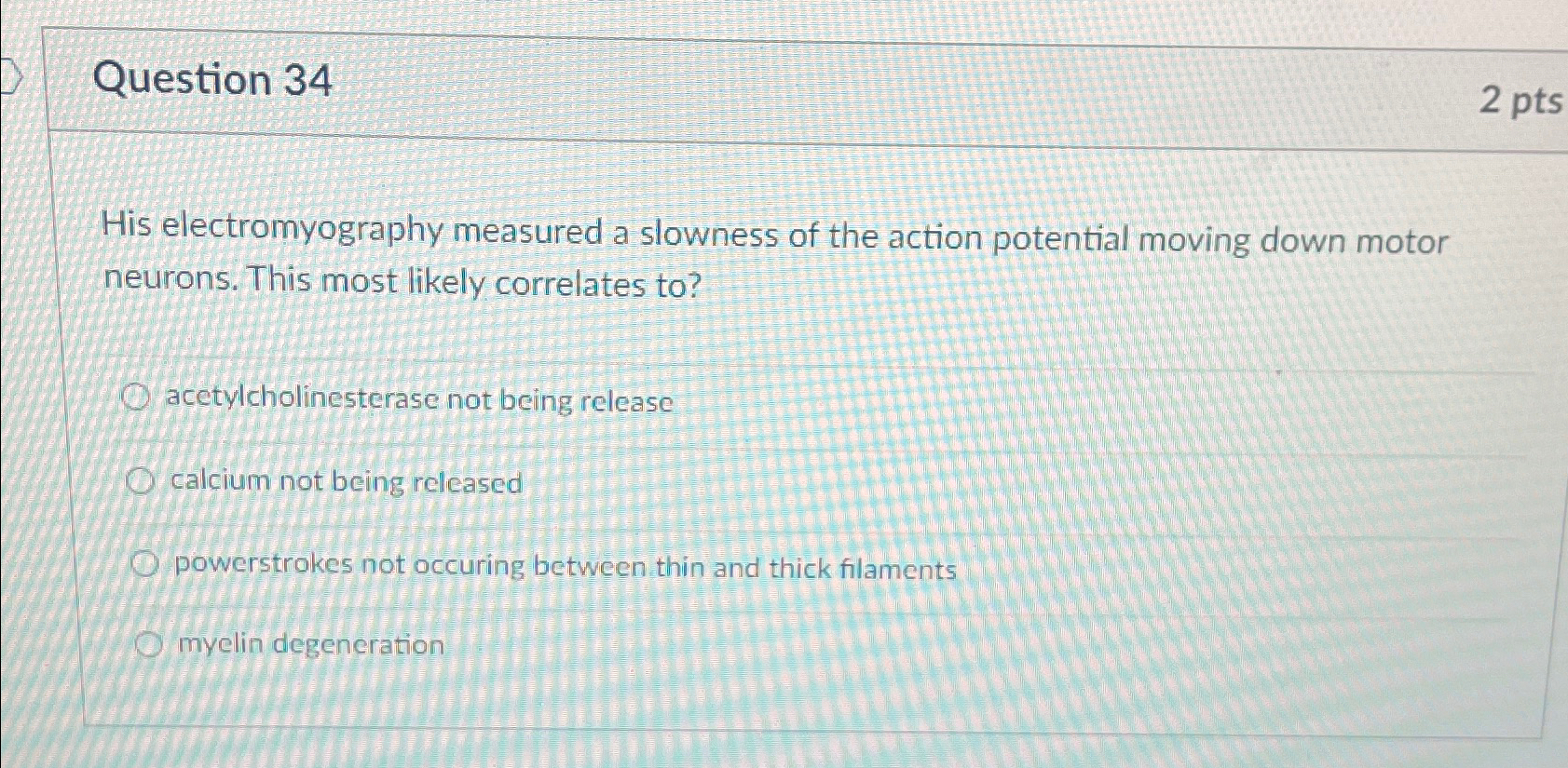 Solved Question 342 ﻿ptsHis electromyography measured a | Chegg.com