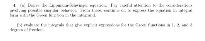 4. (a) Derive the Lippmann-Schwinger equation. Pay | Chegg.com