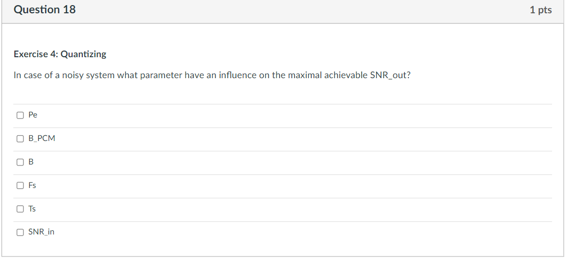 Solved Question 18Exercise 4: QuantizingIn case of a noisy | Chegg.com