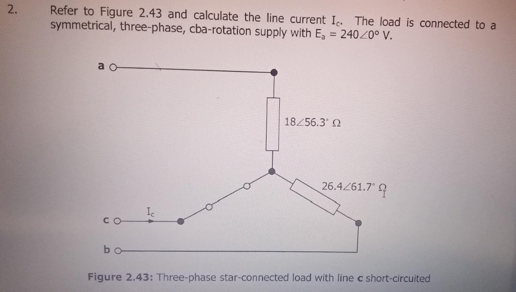 Solved 2. Refer to Figure 2.43 and calculate the line | Chegg.com