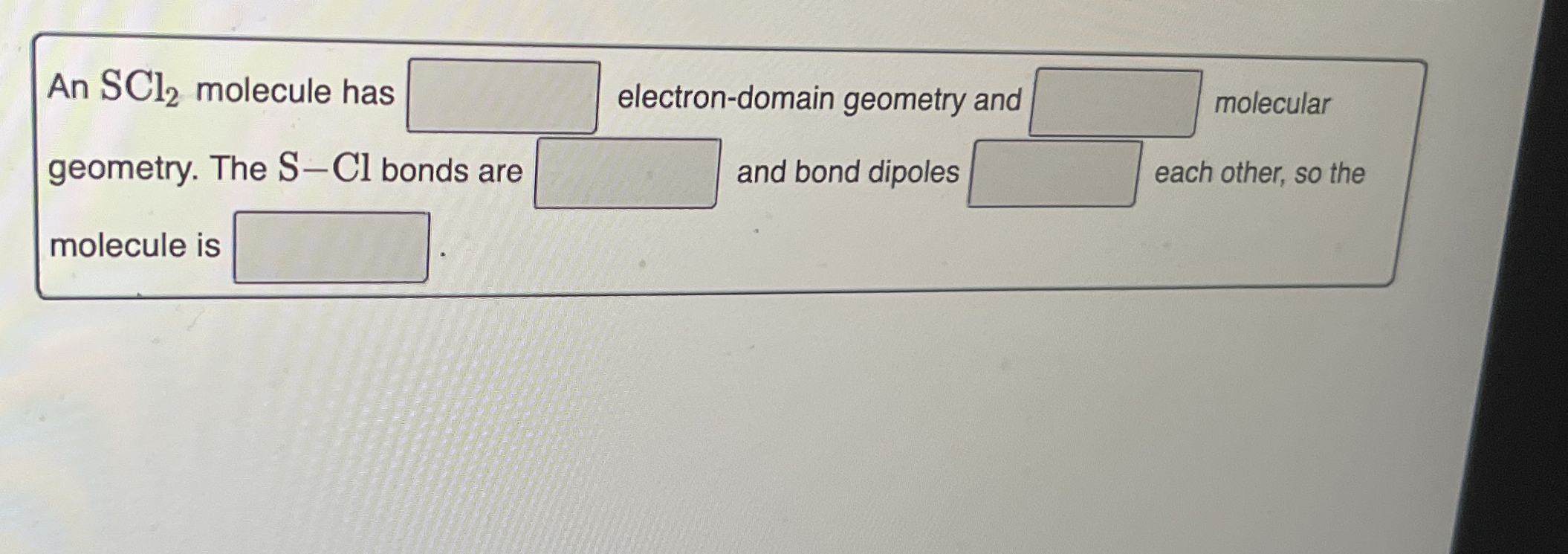 Solved An SCl2 ﻿molecule has electron-domain geometry and | Chegg.com