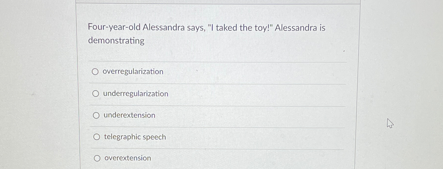 Solved Four-year-old Alessandra says, "I taked the toy!" | Chegg.com