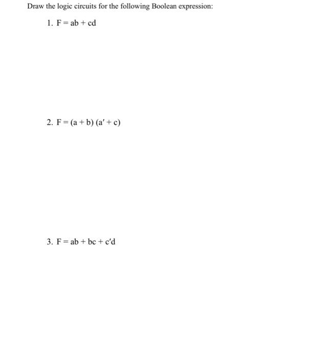 Solved Draw the logic circuits for the following Boolean | Chegg.com