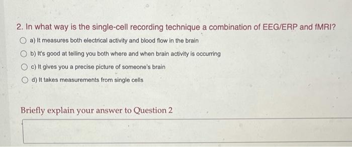 Solved 2. In what way is the single-cell recording technique | Chegg.com