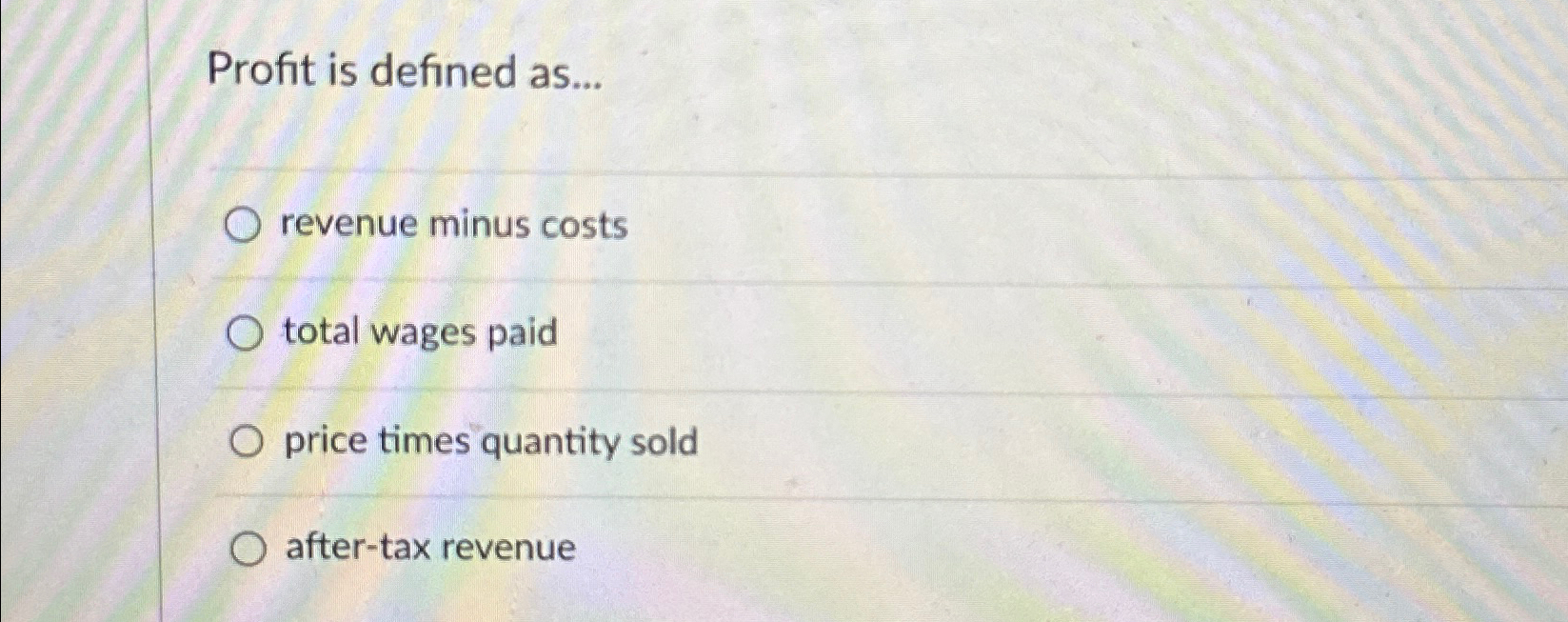 Solved Profit is defined as...revenue minus coststotal wages | Chegg.com