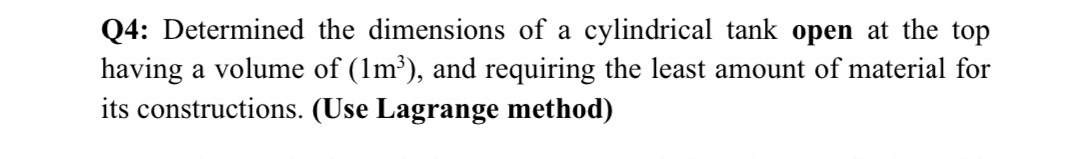 Solved Q4: Determined the dimensions of a cylindrical tank | Chegg.com