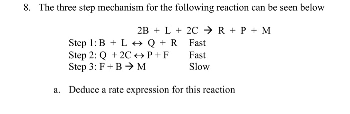 Solved 8. The three step mechanism for the following | Chegg.com