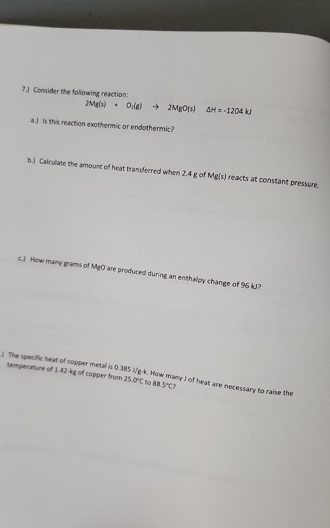Solved 7.) Consider the following reaction: 2Mg(s)+O2( | Chegg.com