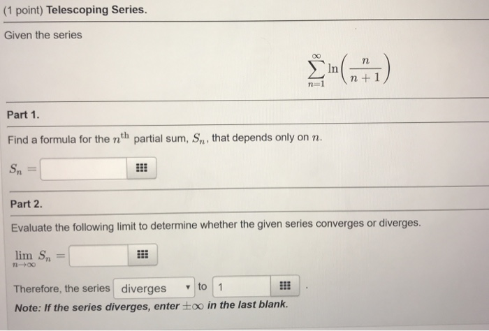 Solved (1 point) Telescoping Series. Given the series Part | Chegg.com