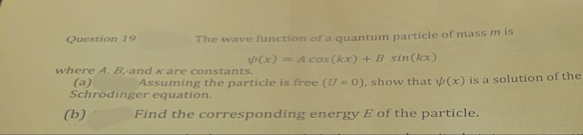 Solved Question 19 ﻿The wave function of a quantum particle | Chegg.com