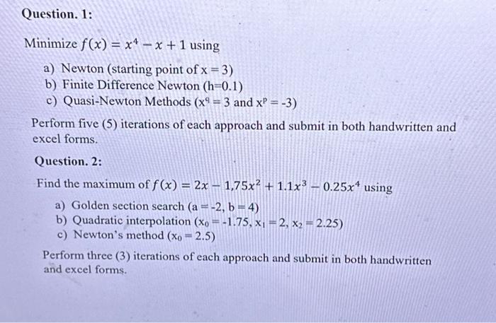 Solved Minimize f(x)=x4−x+1 using a) Newton (starting point | Chegg.com