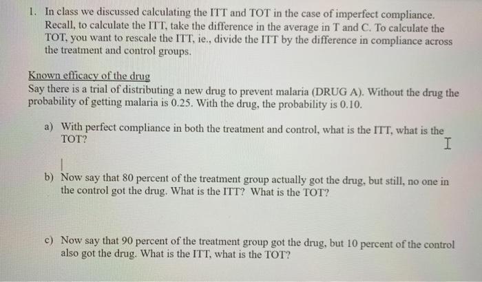 1. In class we discussed calculating the ITT and TOT | Chegg.com