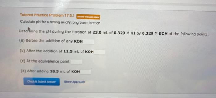 Solved Tutored Practice Problem 17.3.1 STOG Calculate pH for | Chegg.com