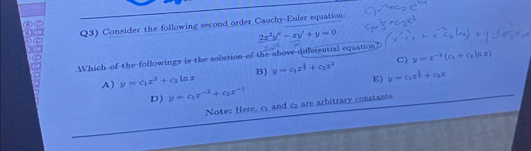 Solved Q3 ﻿consider The Following Second Order Cauchy Euler