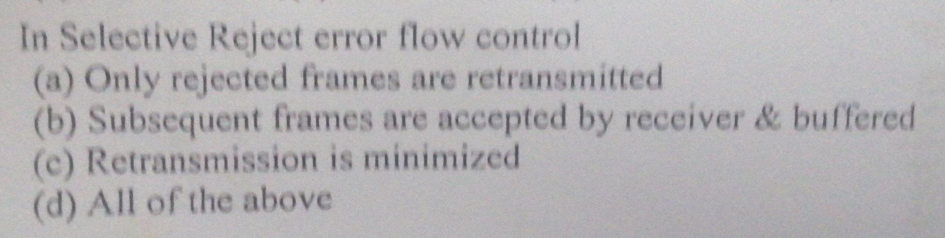 Solved In Selective Reject error flow control (a) Only | Chegg.com
