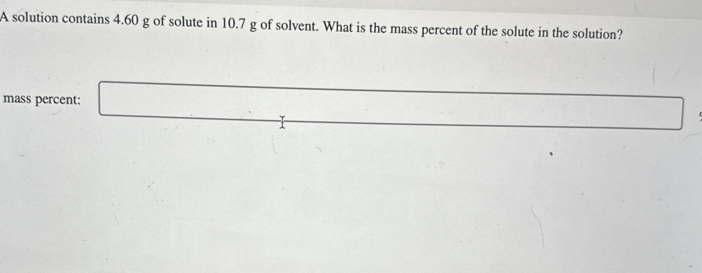 Solved A solution contains 4.60g ﻿of solute in 10.7g ﻿of | Chegg.com
