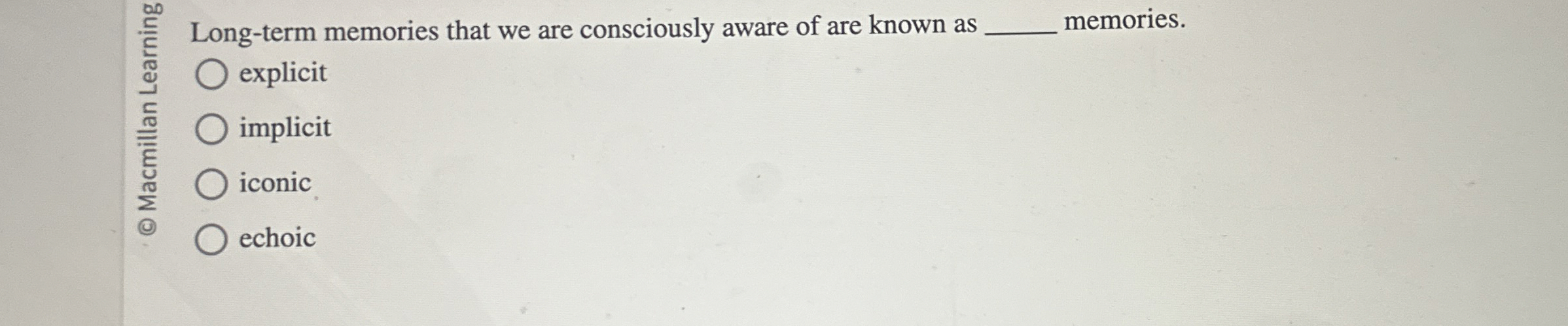 Solved Long-term memories that we are consciously aware of | Chegg.com