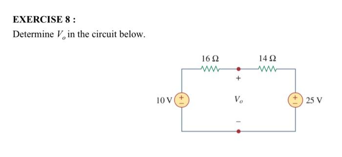 Solved EXERCISE 8 : Determine Vo in the circuit below. | Chegg.com
