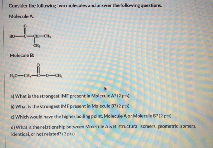 Solved Consider the following two molecules and answer the | Chegg.com