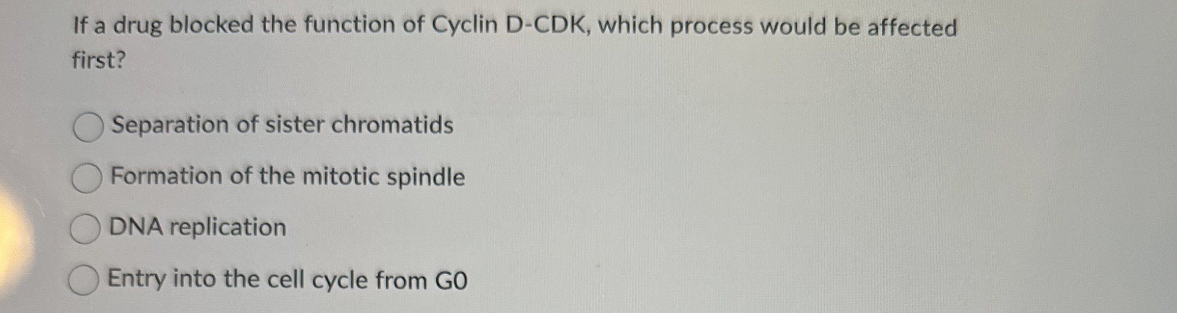 Solved If a drug blocked the function of Cyclin D-CDK, | Chegg.com