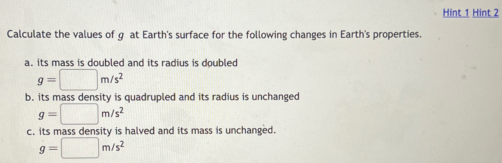Solved Hint 1 ﻿Hint 2Calculate the values of g ﻿at Earth's | Chegg.com