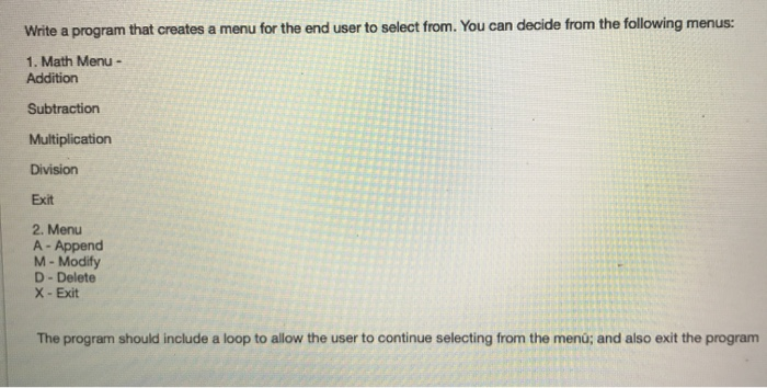 Solved Write a program that creates a menu for the end user | Chegg.com