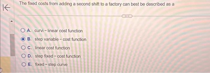 Solved K The fixed costs from adding a second shift to a | Chegg.com