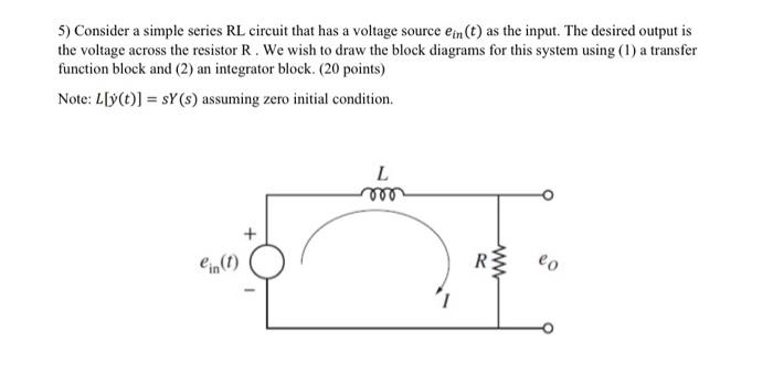 Solved 5) Consider a simple series RL circuit that has a | Chegg.com