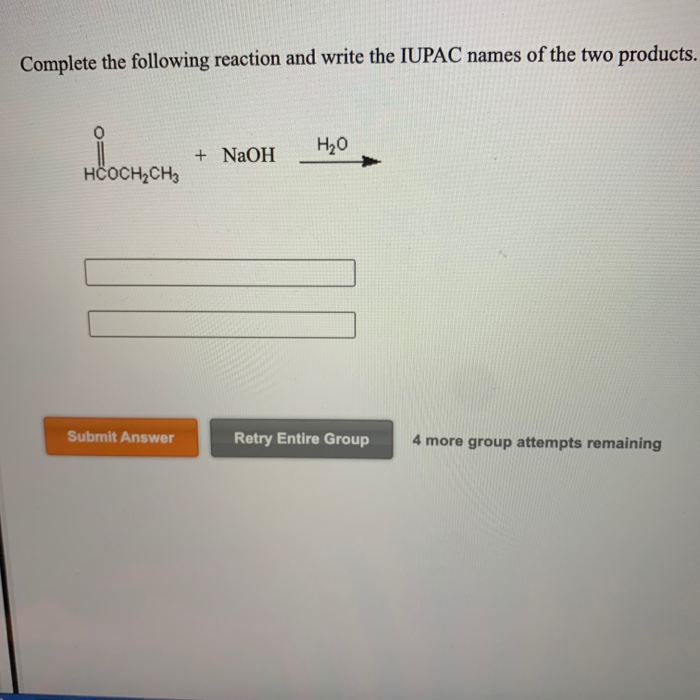 Solved Complete the following reaction and write the IUPAC | Chegg.com
