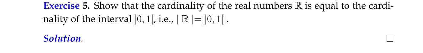 Solved Exercise 5. ﻿Show that the cardinality of the real | Chegg.com