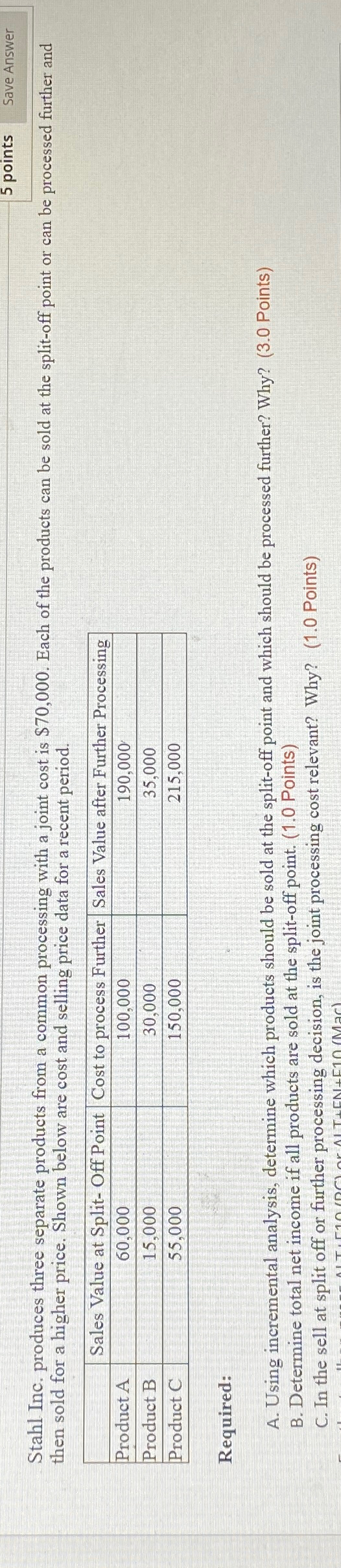 Solved 5 ﻿pointsStahl Inc. produces three separate products | Chegg.com