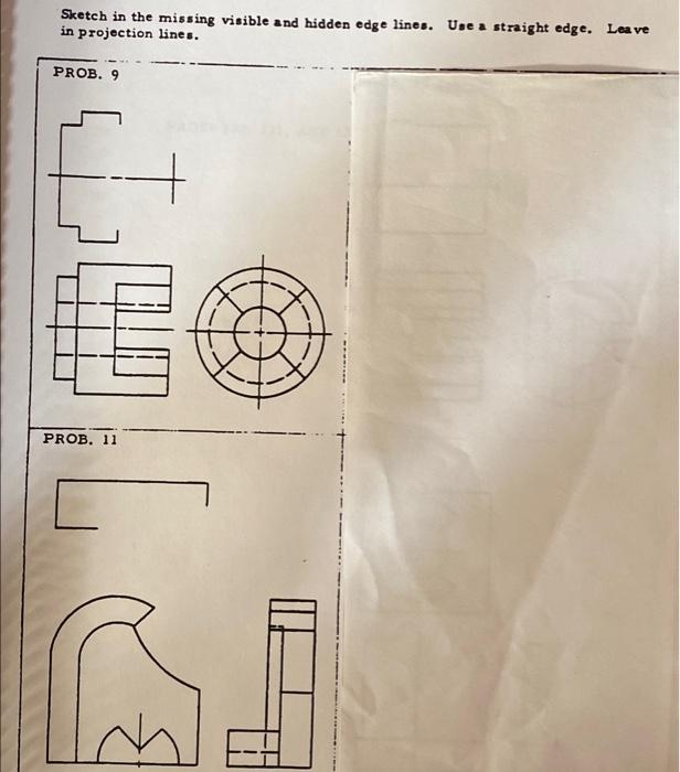 Solved Sketch in the missing visible and hidden edge lines. | Chegg.com